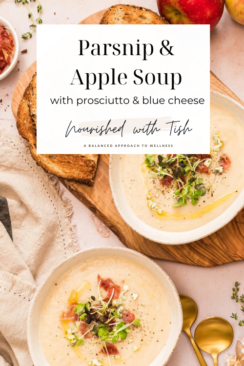 Parsnip & Apple Soup | Nourished With Tish | Functional Nutrition